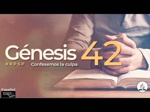 Génesis 42 | Reavivados Por Su Palabra | #RPSP | devocionmatutina.com