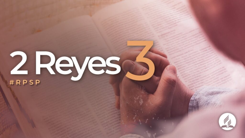 2 Reyes 3 | Reavivados Por Su Palabra | #RPSP | devocionmatutina.com