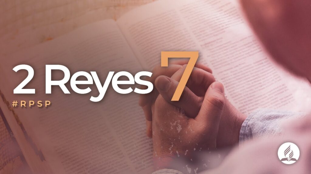 2 Reyes 7 | Reavivados Por Su Palabra | #RPSP | devocionmatutina.com