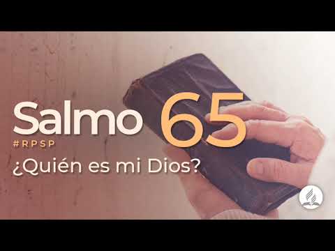 Salmo 65 Reavivados Por Su Palabra Rpsp Devocionmatutina