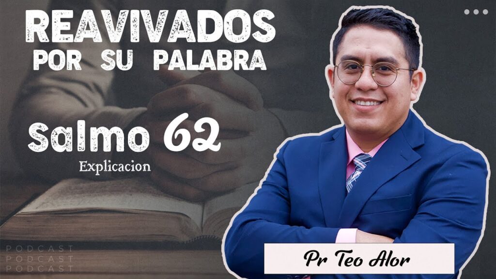 Salmos 62 | Reavivados por su Palabra | Pr. Teo Alor | devocionmatutina.com